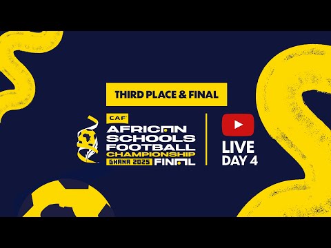African Schools Football Championship 2024/25 - Day 4 (3rd Place & Final)