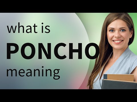 Poncho | PONCHO meaning