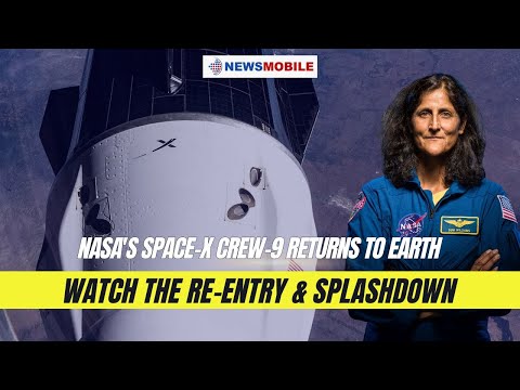 đź”´ LIVE: NASA's SpaceX Crew-9 Returns to Earth | Watch the Re-entry & Splashdown!