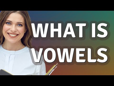 Vowels | meaning of Vowels