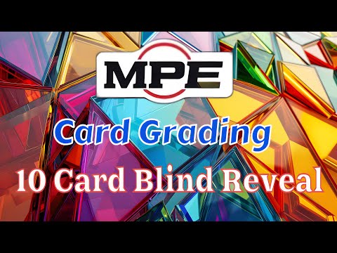 MPE Card Grading - 10 Card Blind Reveal!