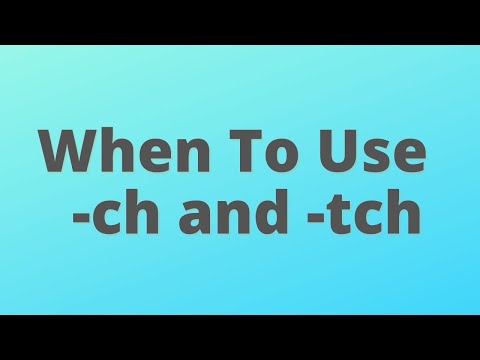When To Use ch and tch || Spelling Rules