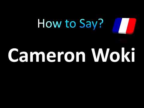 How to Pronounce Cameron Woki (French)