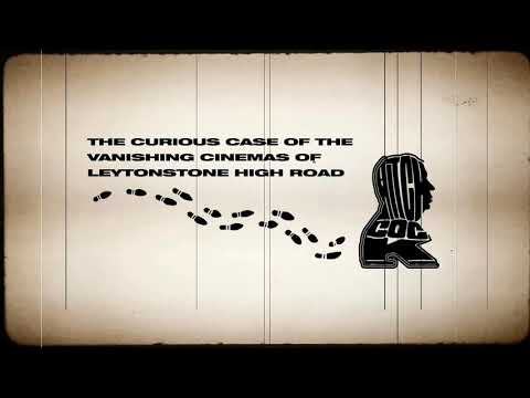 The Lost Cinemas of Leytonstone - Produced and Directed by Dominic ...