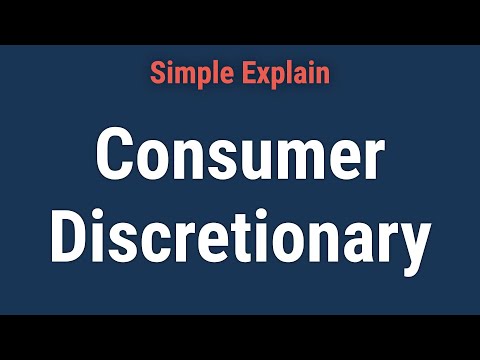 What Is Consumer Discretionary?