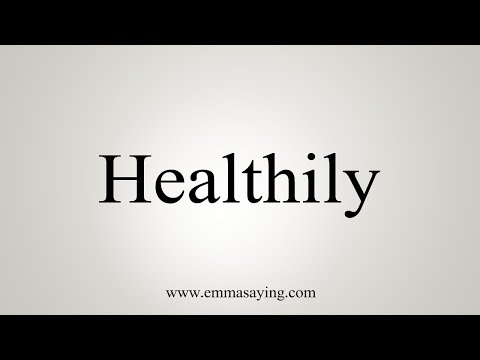 How To Say Healthily