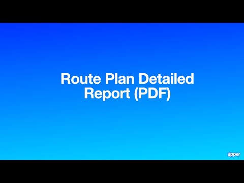 Route Plan Detailed Report PDF- Upper Route Planner