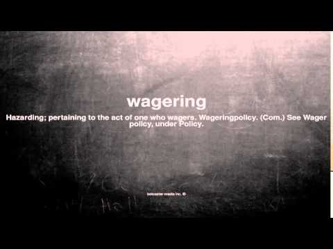 What does wagering mean
