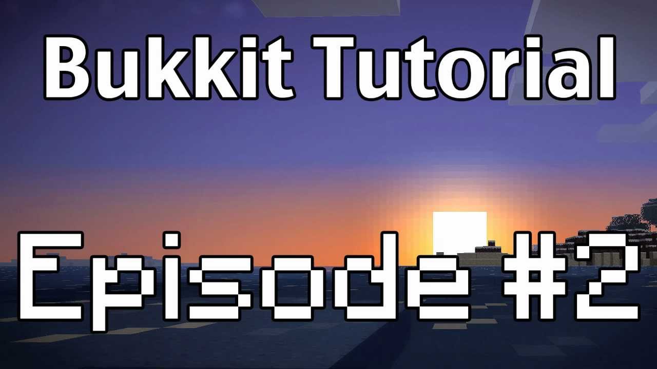 Episode 2: Basic Bukkit Plugin Tutorial