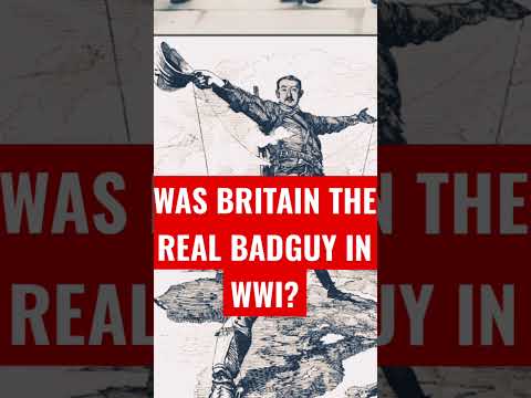 WAS BRITAIN THE REAL BADGUY IN WWI? 🇬🇧