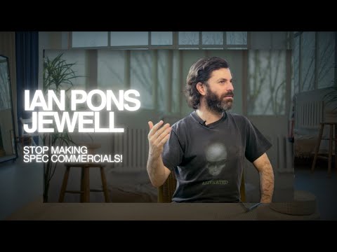 Ian Pons Jewell on Commercial Filmmaking