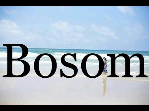 How To Pronounce Bosom๐๐๐๐๐๐Pronunciation Of Bosom