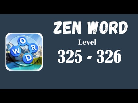 Zen Word Level 325 Answers | Zen Word Level 326 Answers
