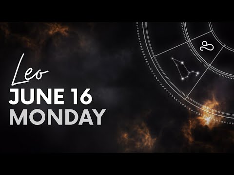 Leo - Daily Horoscope - June 16, 2025