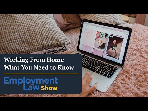 Working From Home: What you need to know - Employment Law Show: S5 E6