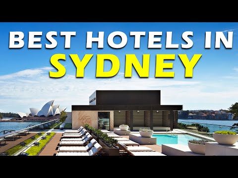 Best Hotels in Sydney for 2023: Where to Stay for a Fantastic Trip