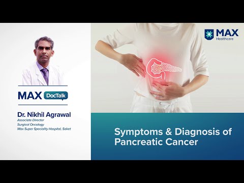 Symptoms & Diagnosis of Pancreatic Cancer | Dr. Nikhil Agrawal | Max Hospital, Saket