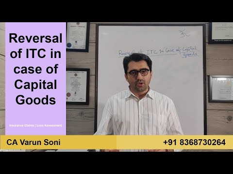 Reversal of ITC in case of Capital Goods | Loss Assessment | Insurance Claims | CA Varun Soni