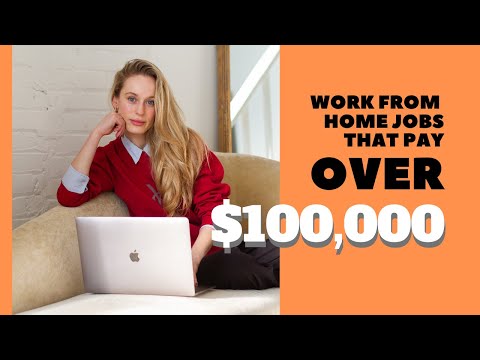 Work-At-Home Jobs That Pay $100,000/Annually (or More!)