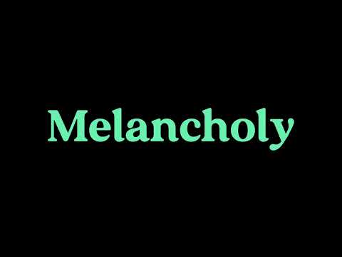 How to Pronounce Melancholy in English 2024