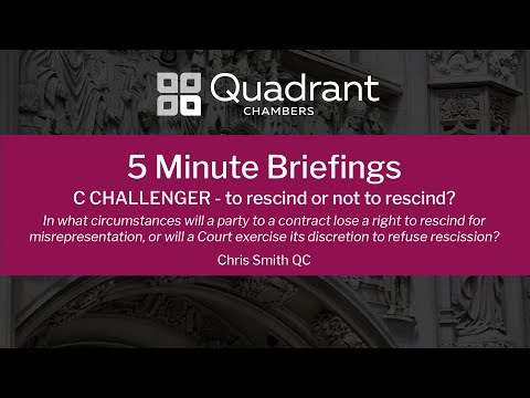 C CHALLENGER to rescind or not to rescind? - Chris Smith QC