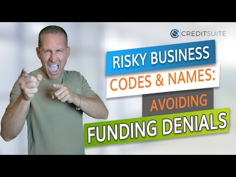 Risky Business Codes and Names: Avoiding Funding Denials