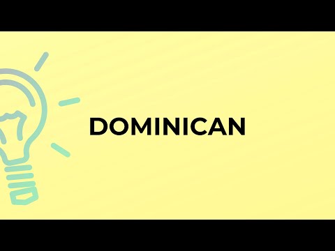 What is the meaning of the word DOMINICAN?