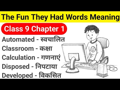 Class 9 English Chapter 1 Words meaning | The fun they had Class 9 words meaning