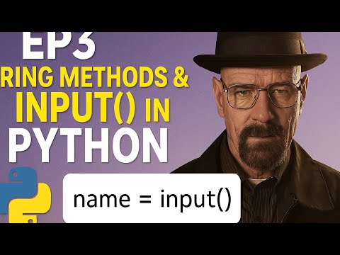 "Python EP3: String Methods & User Input Explained | Heisenberg Learns"
