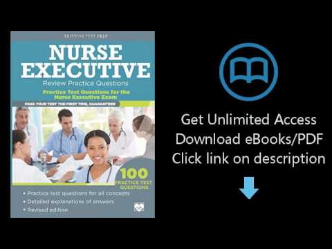 Download Nurse Executive Review Practice Questions: Practice Test Questions for the Nurse Ex [P.D.F]