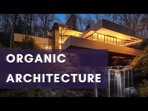 What is Organic Architecture? Frank Lloyd Wright