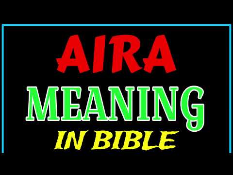 AIRA Name Meaning In Bible | AIRA meaning in English | AIRA name meaning In Bible