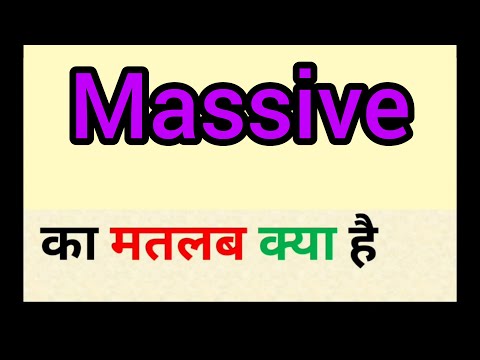 Massive meaning in hindi | massive ka matlab kya hota hai | word meaning English to hindi