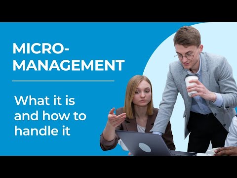 Micromanagement: what it is and how to handle it - Smowltech