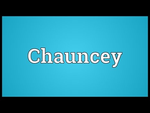 Chauncey Meaning