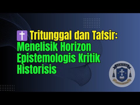 📺 Apakah Tritunggal Hanya Tafsir Helenistik? Inilah Jawaban Filosofisnya