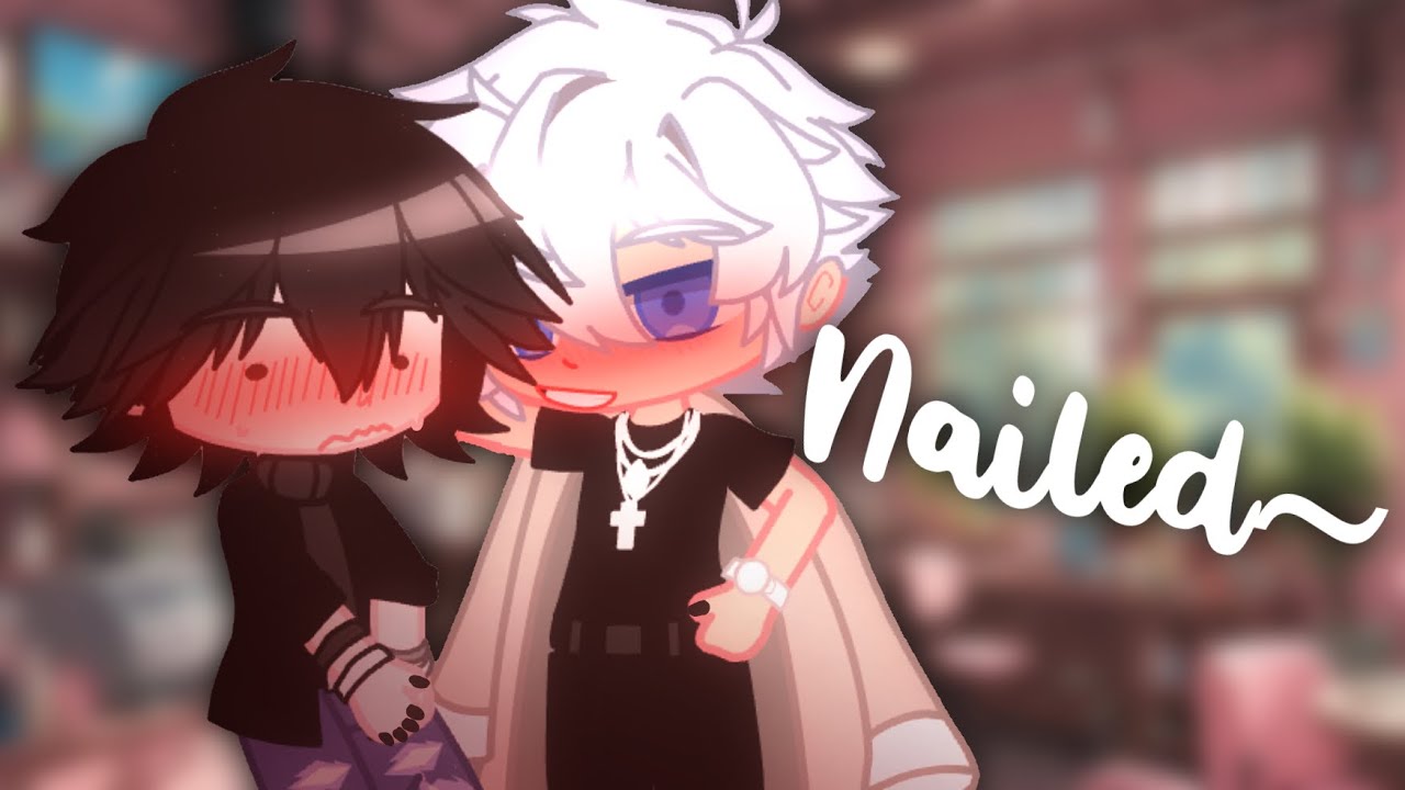 “Nails” || BL/GAY || GCMM/GLMM || ORIGINAL || Gacha Club Mini Movie