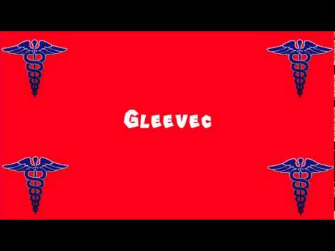 Pronounce Medical Words ― Gleevec