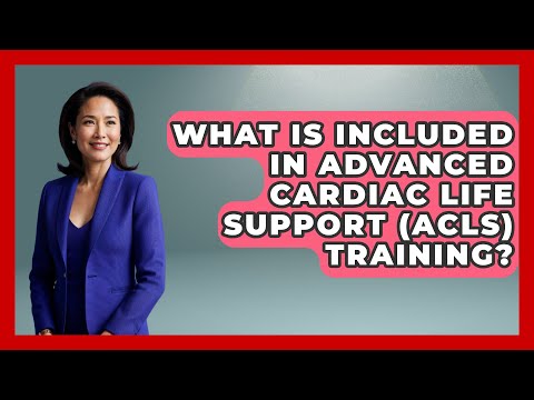 What Is Included in Advanced Cardiac Life Support (ACLS) Training? - First Response Medicine
