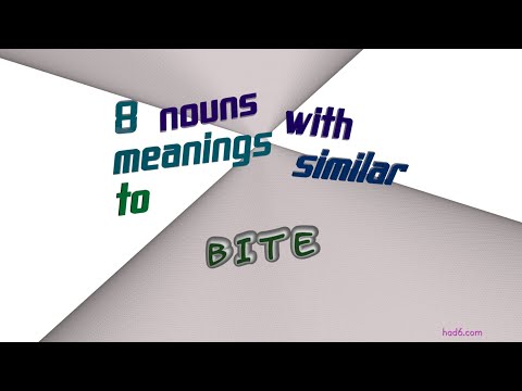 bite - 9 nouns which mean bite (sentence examples)