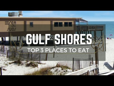 Gulf Shores - Top 3 Restaurants