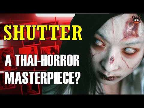 SHUTTER: Is This Thai Horror Movie The Best Ever?