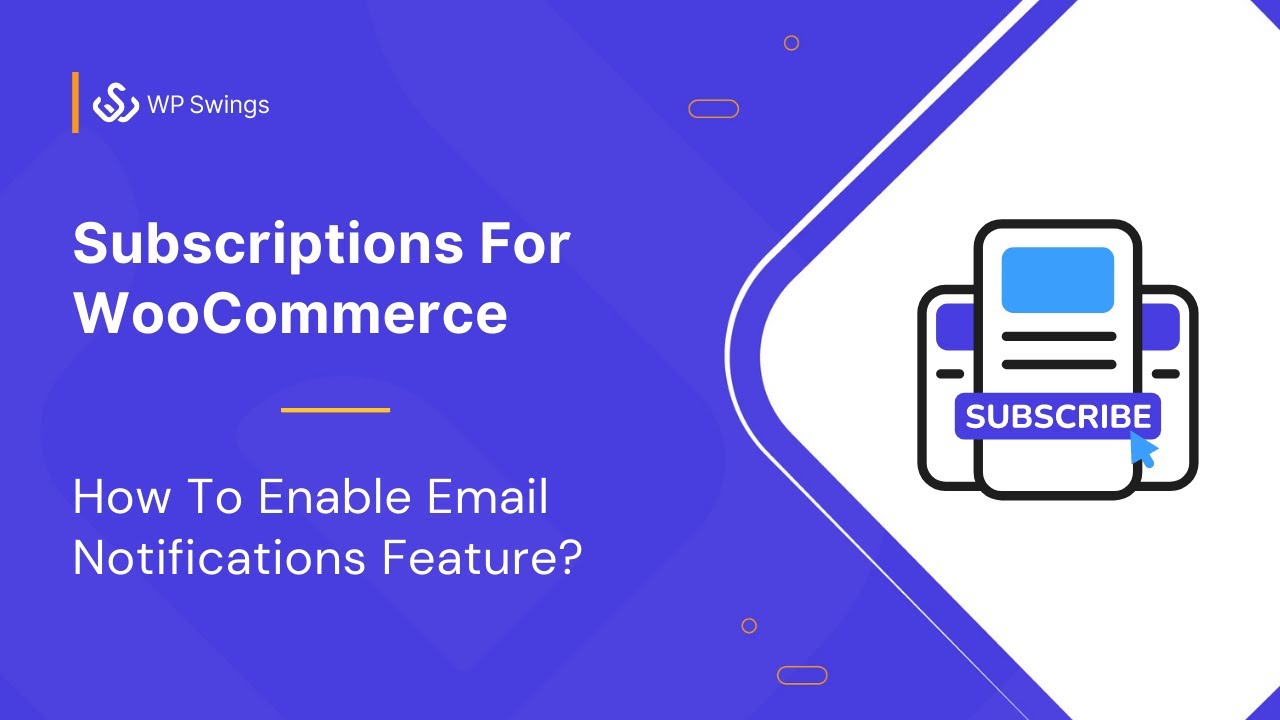 How To Enable Email Notifications Feature With WooCommerce Subscriptions Plugin?