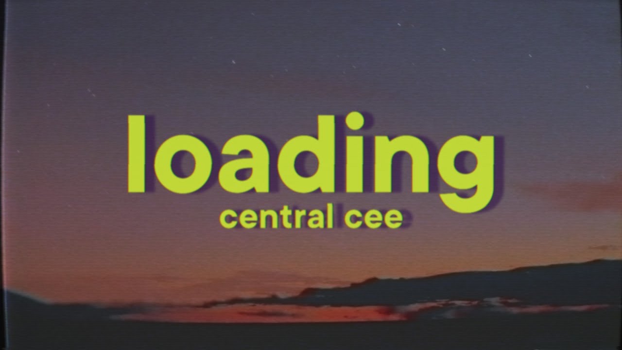 Central Cee - Loading [Lyrics]