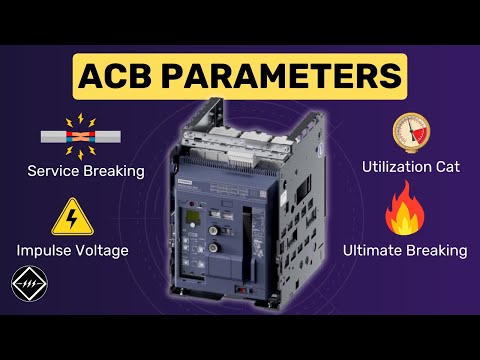 Air Circuit Breaker Parameters You MUST Know | Explained | TheElectricalGuy