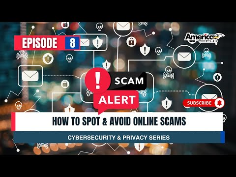 How to Spot & Avoid Online Scams || Cybersecurity & Privacy Series || Episode 8