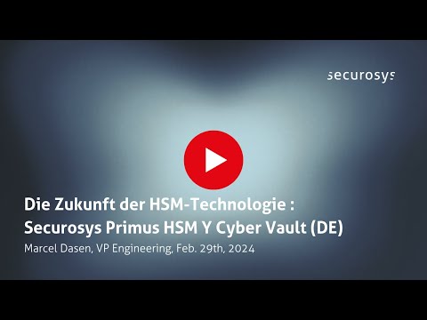 Securosys Primus HSM X Cyber Vault Presentation