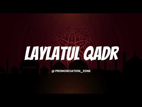 How to Pronounce LAYLATUL QADR Correctly | English Pronunciation Guide #facts