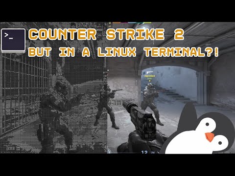 Counter Strike 2 - BUT IN A LINUX TERMINAL for geeks!