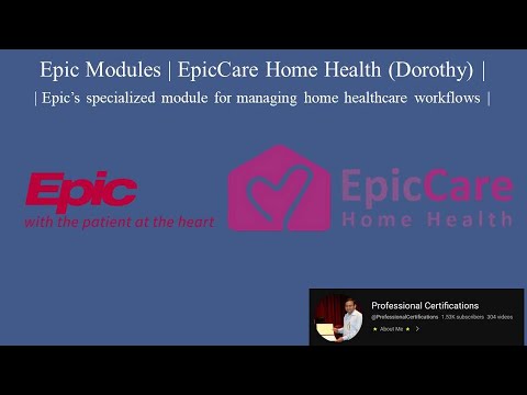 Epic Systems modules | EpicCare Home Health | Dorothy |